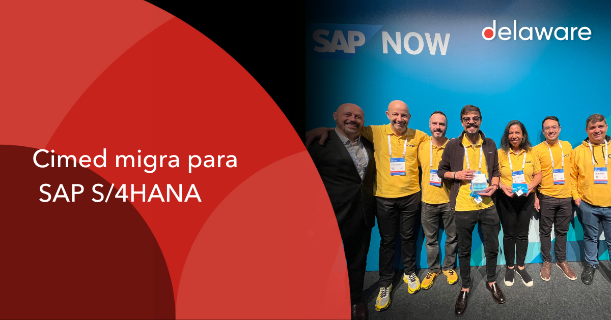 Cimed adota SAP S/4HANA - delaware Brazil