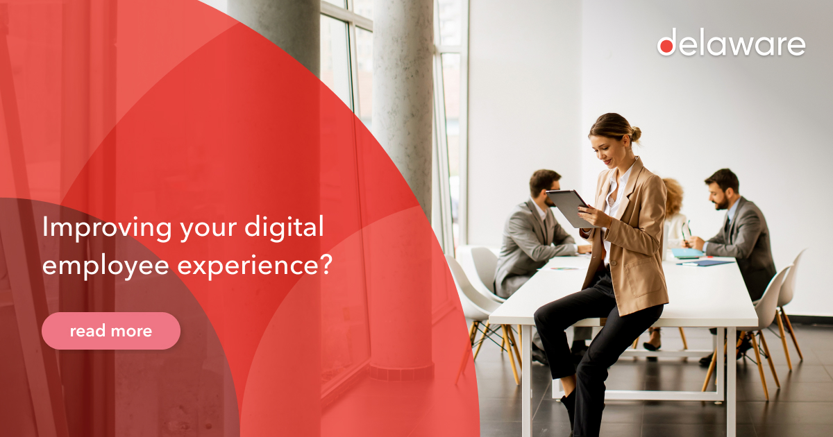 Improving employee experience in the digital workplace - delaware Malaysia