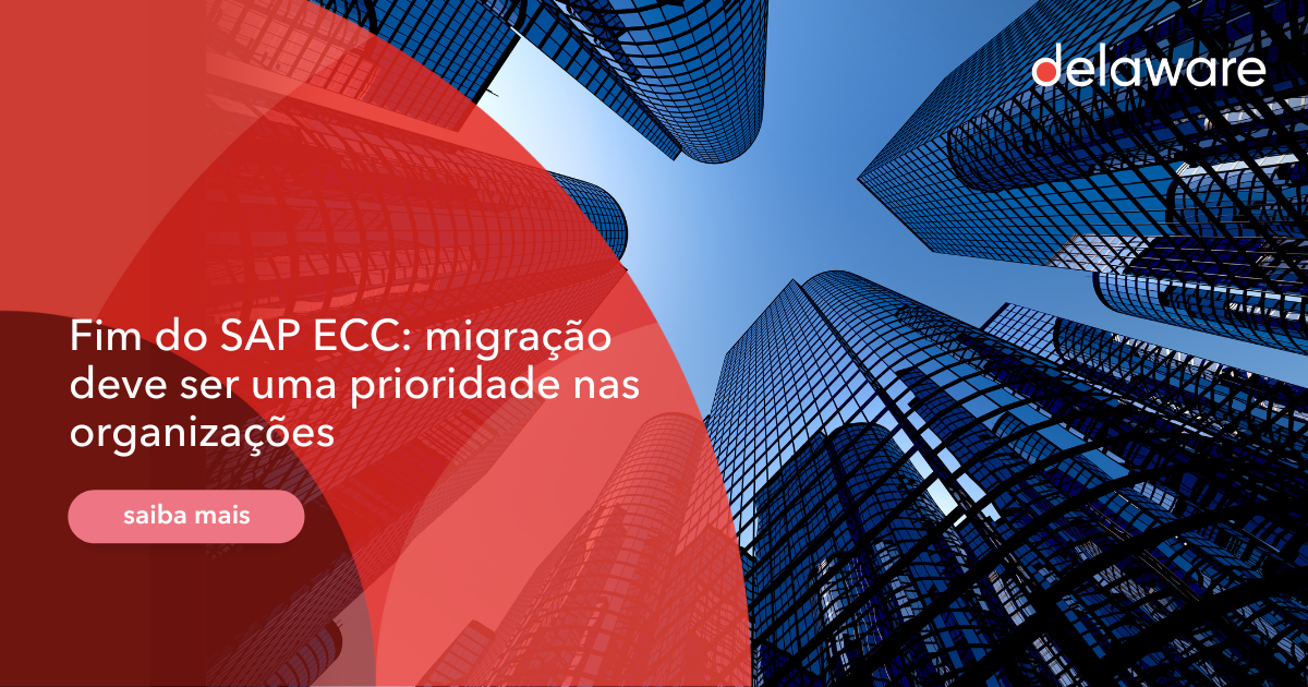 Fim do SAP ECC: migração deve ser uma prioridade nas organizações ...