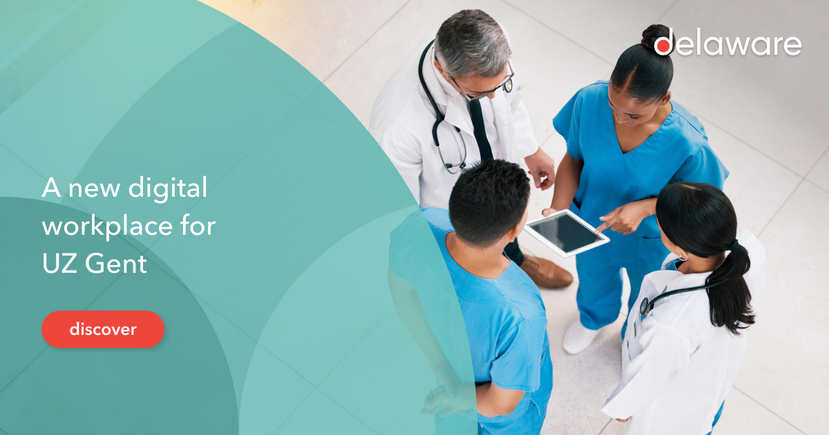 UZ Gent's improved Digital Workplace collaboration - delaware Belgium