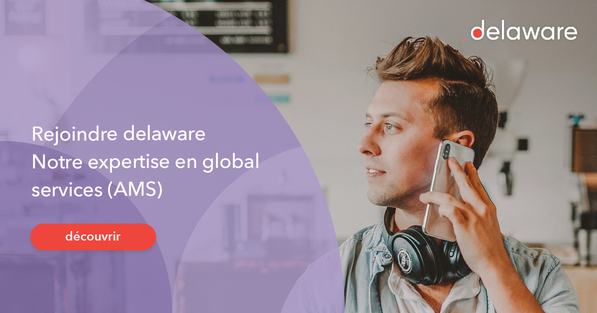 Carrières en Global Services & AMS - delaware France