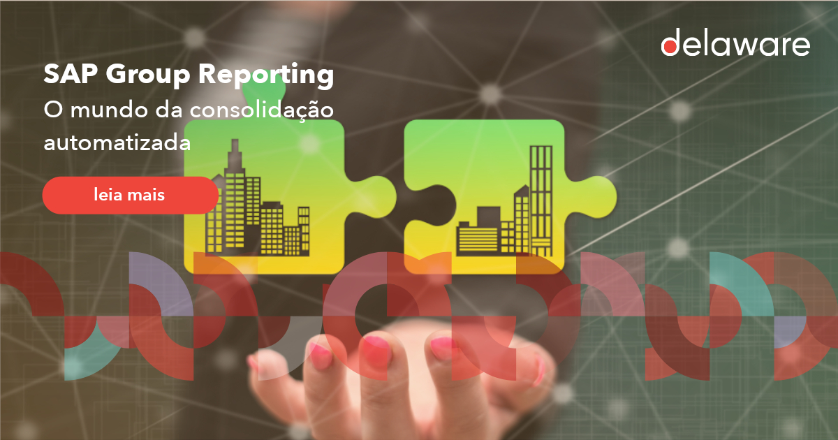 Group Reporting - O mundo da consolidação automatizada - delaware Brazil