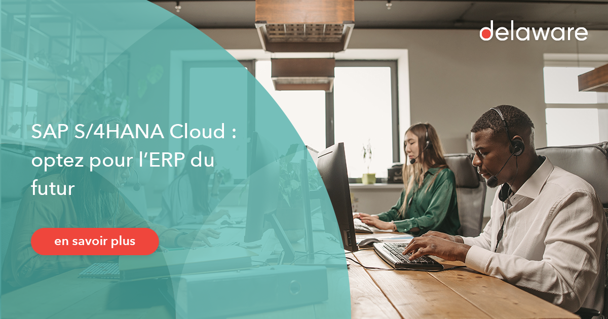 Découvrez la solution SAP S/4HANA Cloud - delaware France