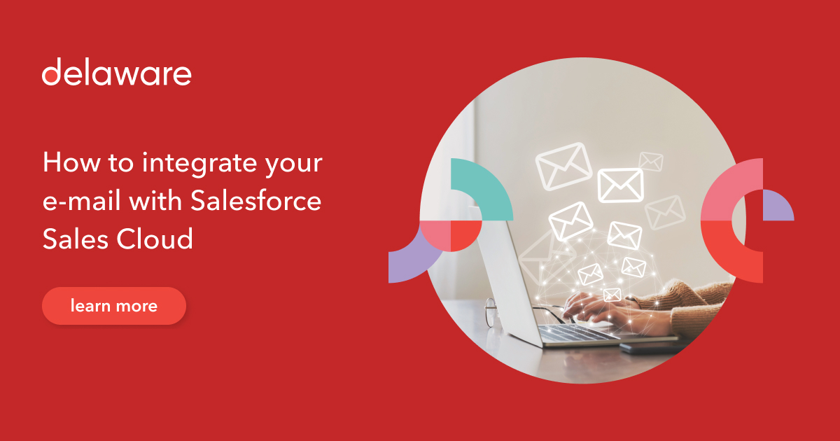 Managing email in Salesforce Sales Cloud: a guide - delaware Belgium