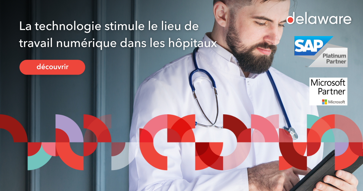 Hôpitaux : nouvel espace de travail numérique - delaware France