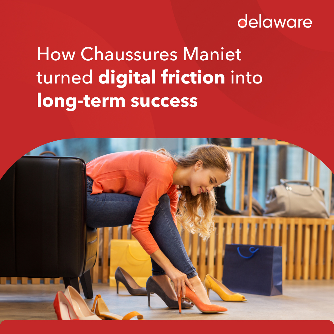 How Chaussures Maniet turned digital friction into long-term success ...
