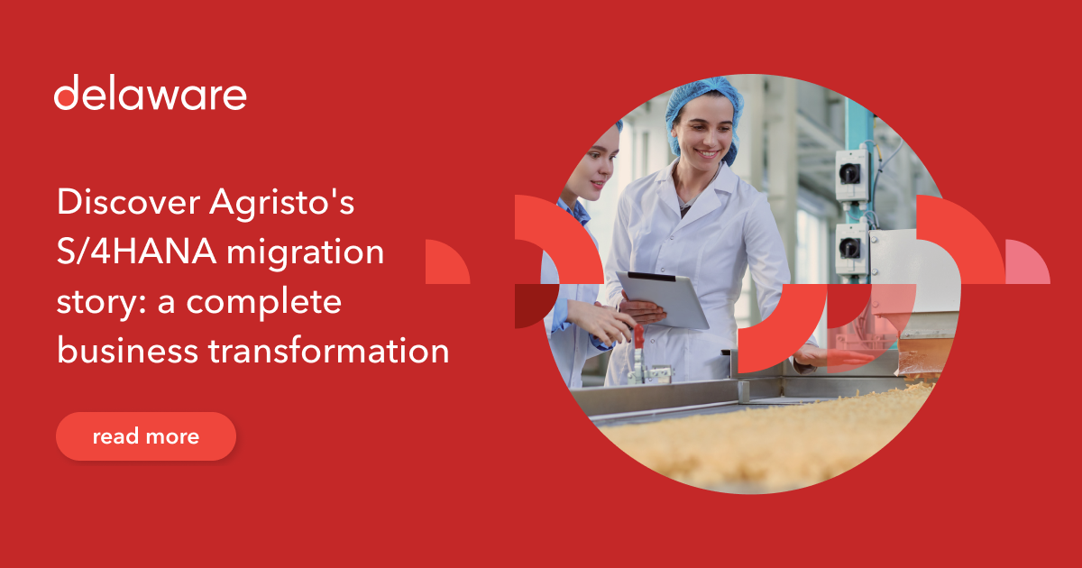 Agristo’s customer story S/4HANA - delaware UK & Ireland