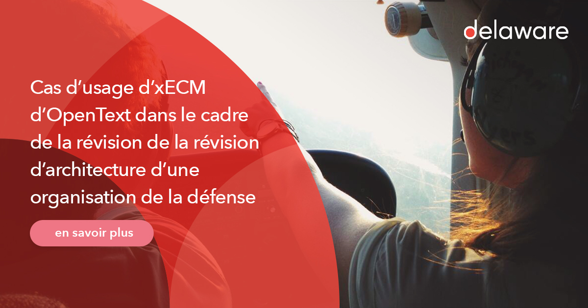 Gestion de contenu avec les solutions xECM - delaware France