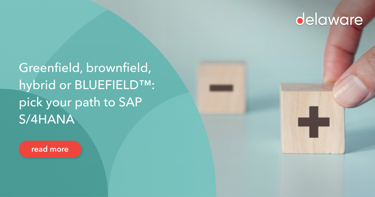 Greenfield, brownfield, hybrid or BLUEFIELD™: pick your path to SAP S ...