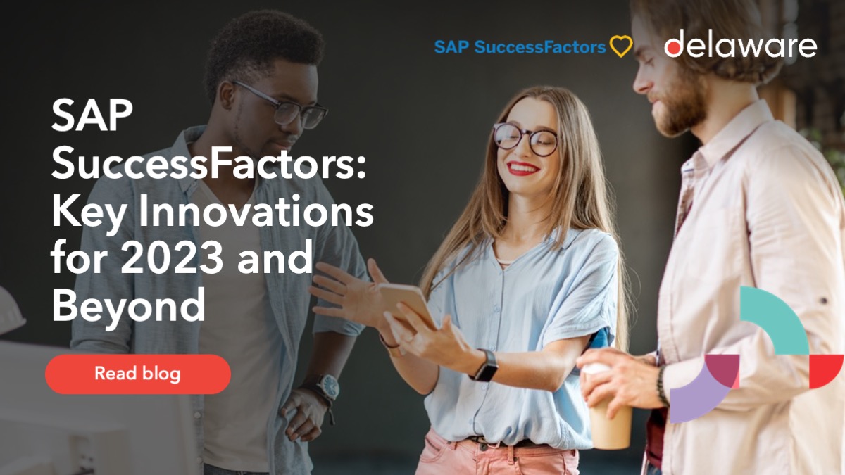 SAP SuccessFactors: Key Innovations for 2023 and Beyond - delaware UK ...