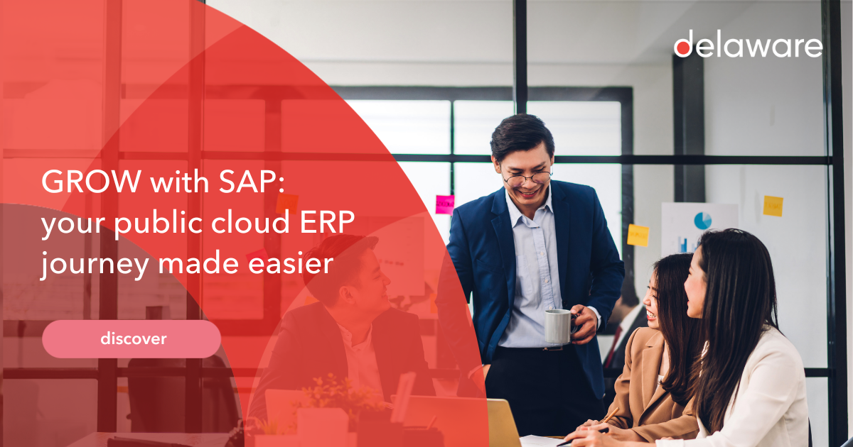 GROW with SAP: your cloud ERP journey made easier - delaware Singapore