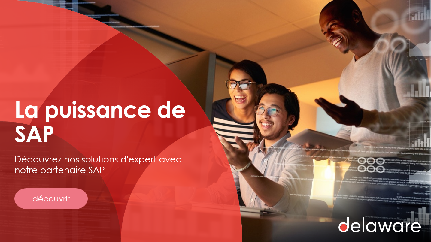 Découvrez nos solutions avec notre partenaire SAP - delaware France