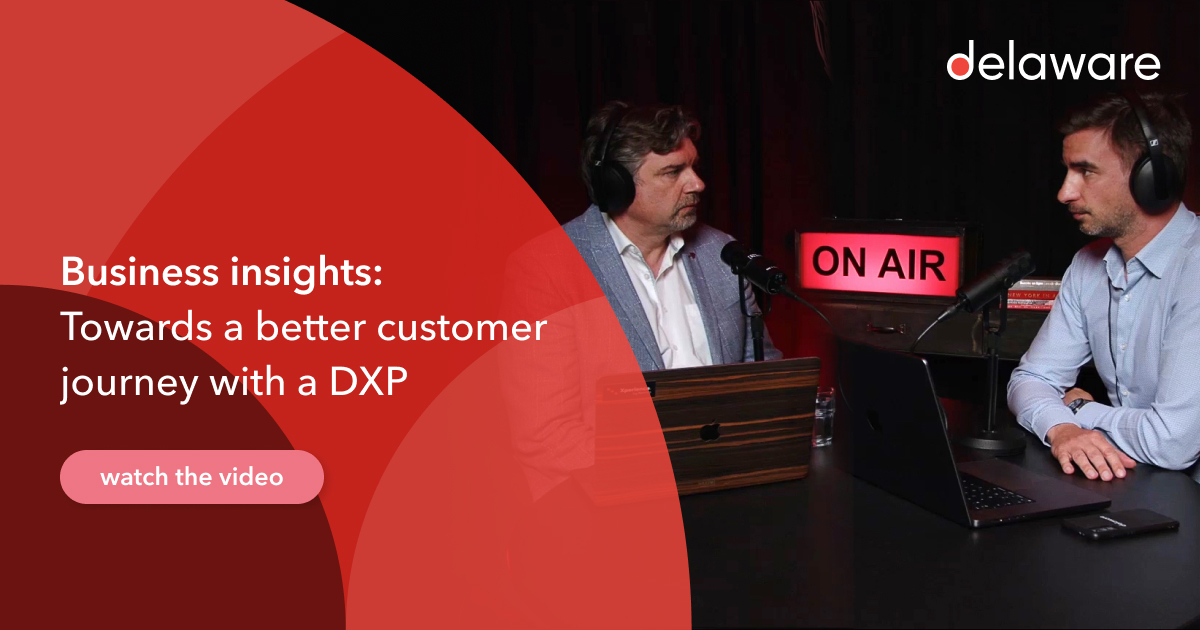 Digital talk - épisode 1 : parcours client DXP - delaware France