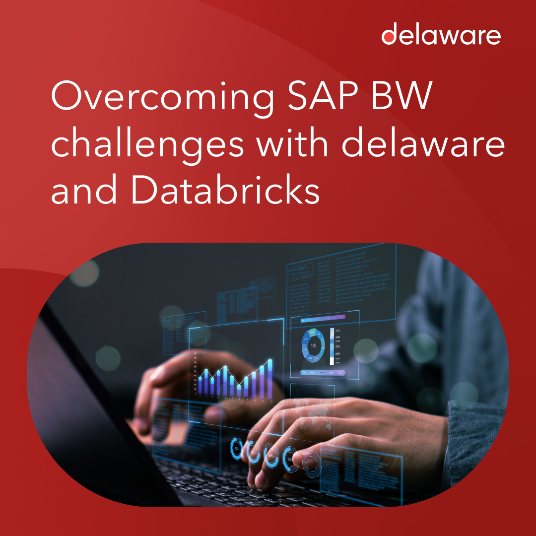 Overcoming SAP BW challenges with delaware and Databricks - delaware ...