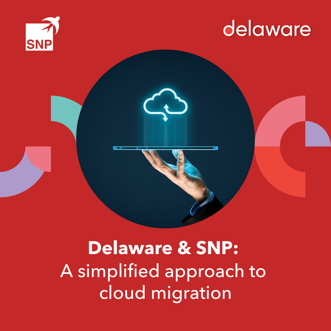 Delaware and SNP: A simplified approach to cloud migration - delaware ...