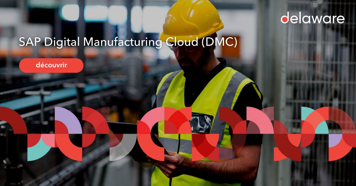 SAP Digital Manufacturing Cloud (SAP DMC) - delaware France